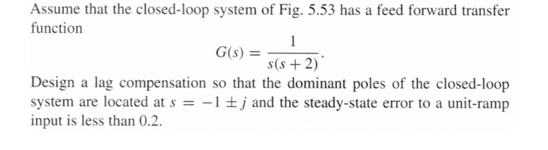 Solved Assume that the closed-loop system of Fig. 5.53 has a | Chegg.com