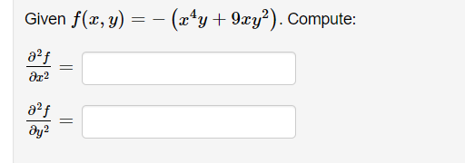 Solved Given F X Y − X4y 9xy2 ∂x2∂2f ∂y2∂2f