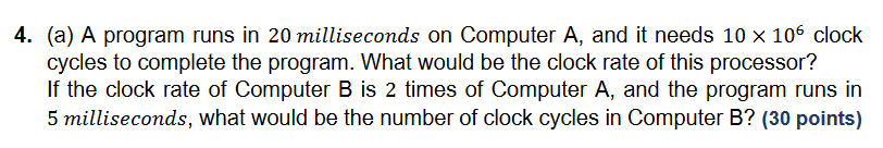 Solved 4. (a) A program runs in 20 milliseconds on Computer | Chegg.com