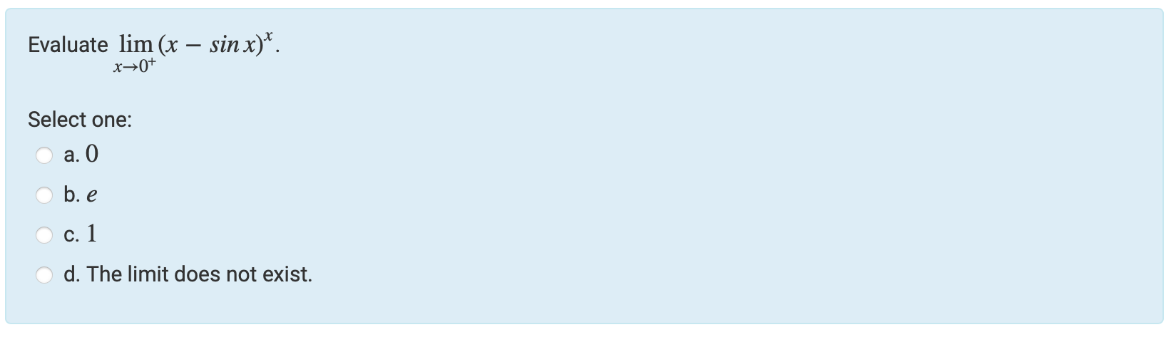 Solved Evaluate limx→0(x1−x1) Select one: a. −1/2 b. −1 c. 0 | Chegg.com