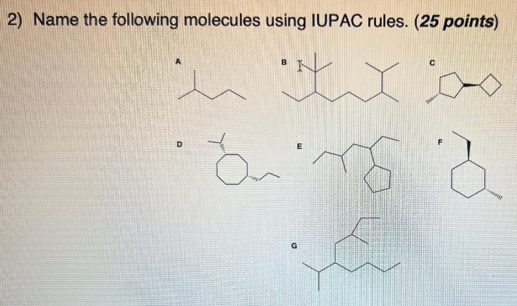 Solved 2) Name the following molecules using IUPAC rules. | Chegg.com