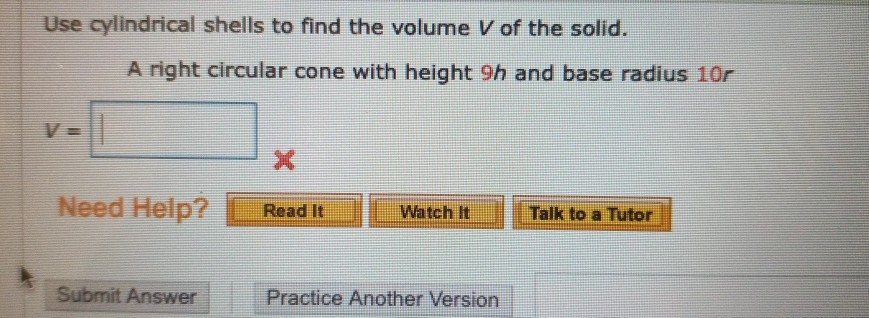 Solved Use cylindrical shells to find the volume V of the | Chegg.com