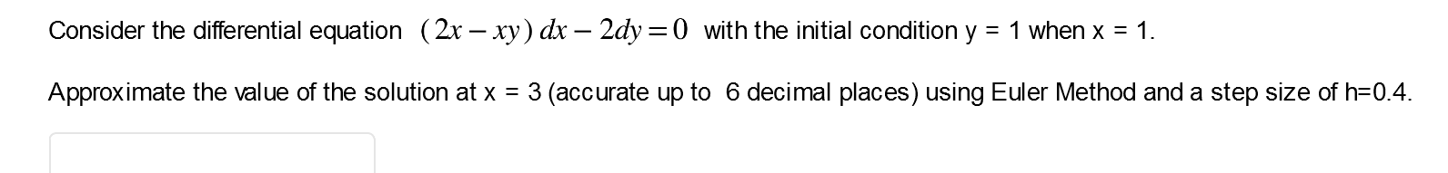 Solved Consider the differential equation (2x−xy)dx−2dy=0 | Chegg.com