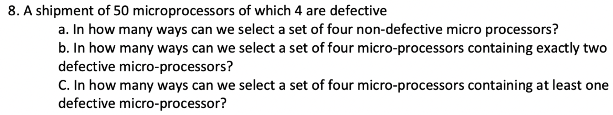 Solved 8. A shipment of 50 microprocessors of which 4 are | Chegg.com