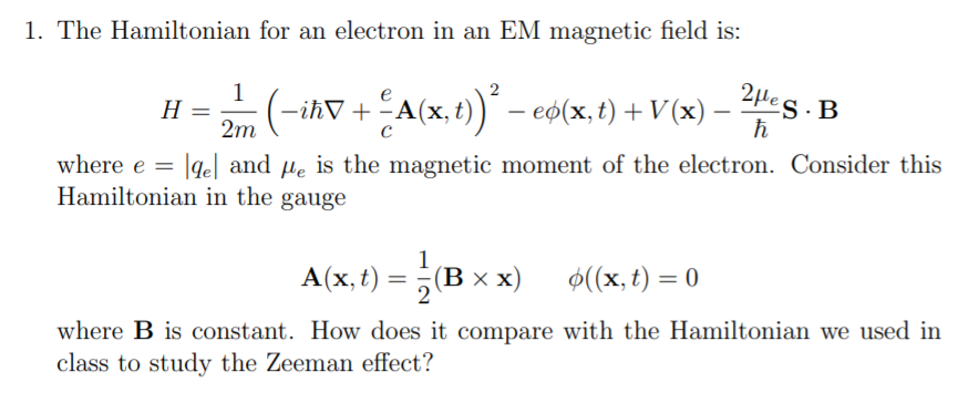 Solved 1. The Hamiltonian for an electron in an EM magnetic | Chegg.com