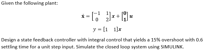 Given the following plant: 1-10 2]x+lJu X = x y = [1 | Chegg.com