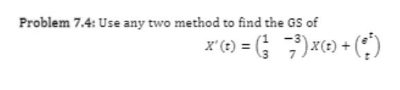Solved Problem 7.4: Use any two method to find the GS of -3 | Chegg.com