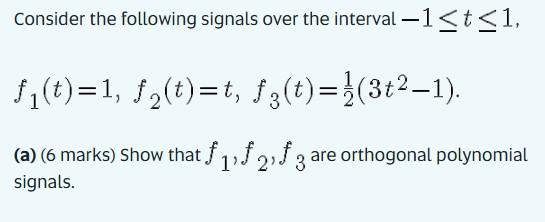 Solved Consider the following signals over the interval | Chegg.com