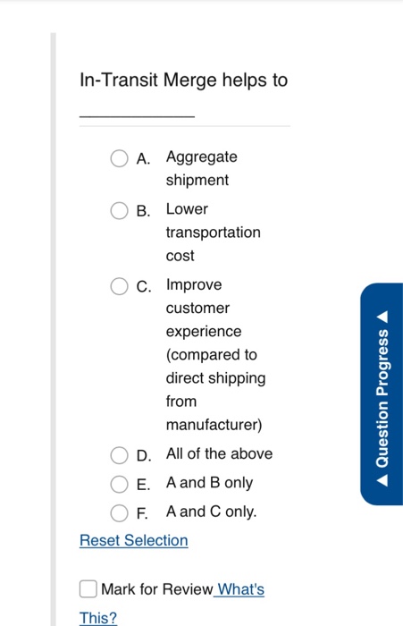 Solved In-Transit Merge helps to A. Aggregate shipment B. | Chegg.com
