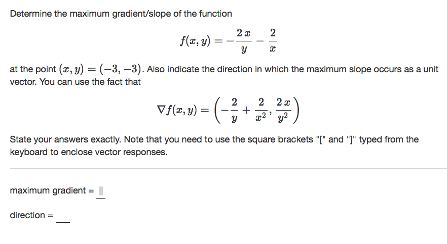 Solved Determine the maximum gradient/slope of the function | Chegg.com