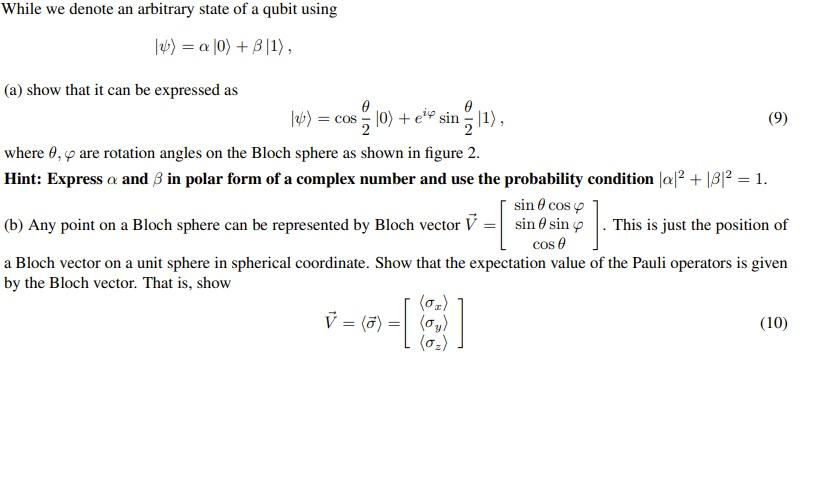 Solved While we denote an arbitrary state of a qubit using | Chegg.com