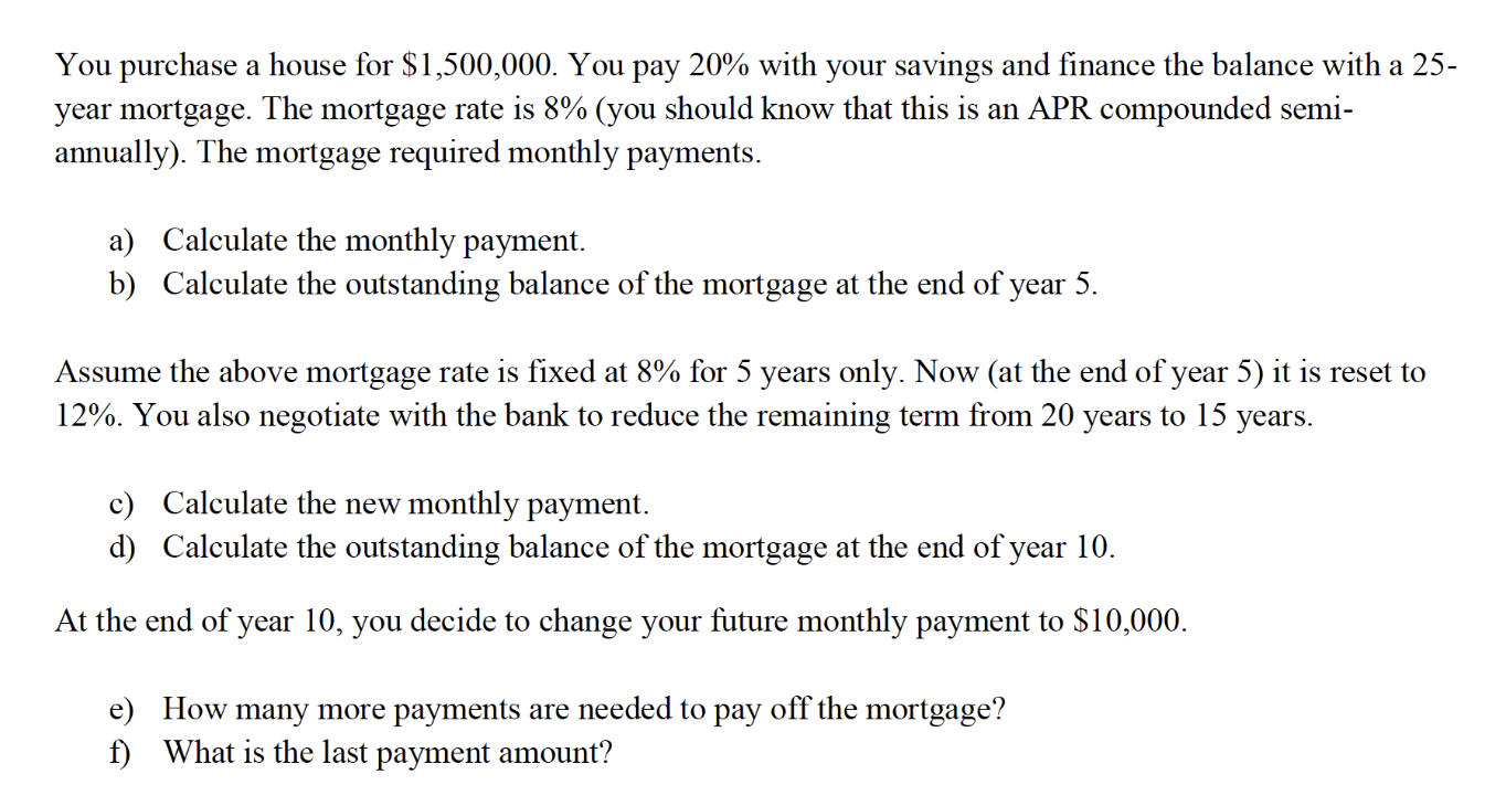 Solved You purchase a house for $1,500,000. You pay 20% with | Chegg.com
