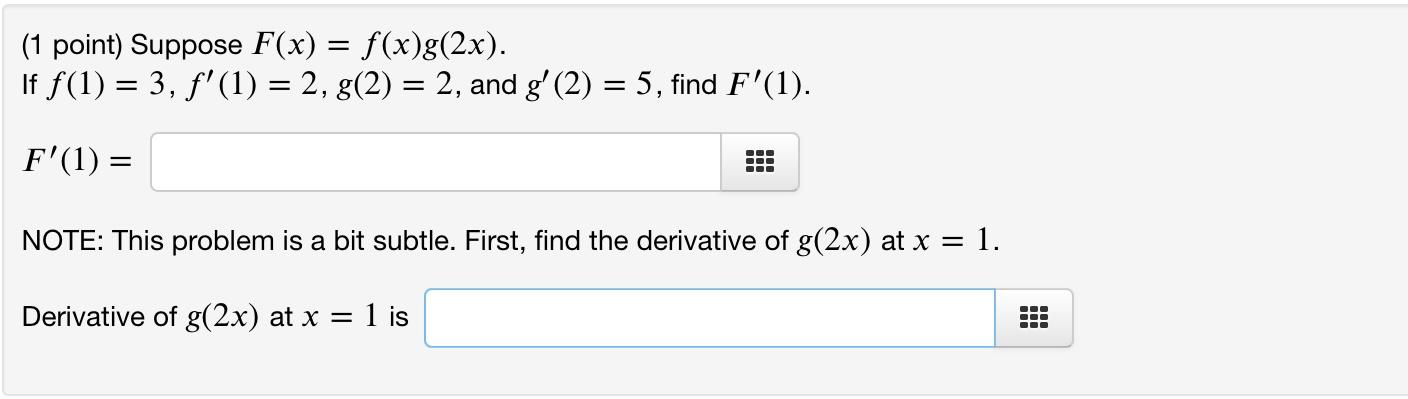 Solved (1 point) Suppose F(x)=f(x)g(2x). If | Chegg.com