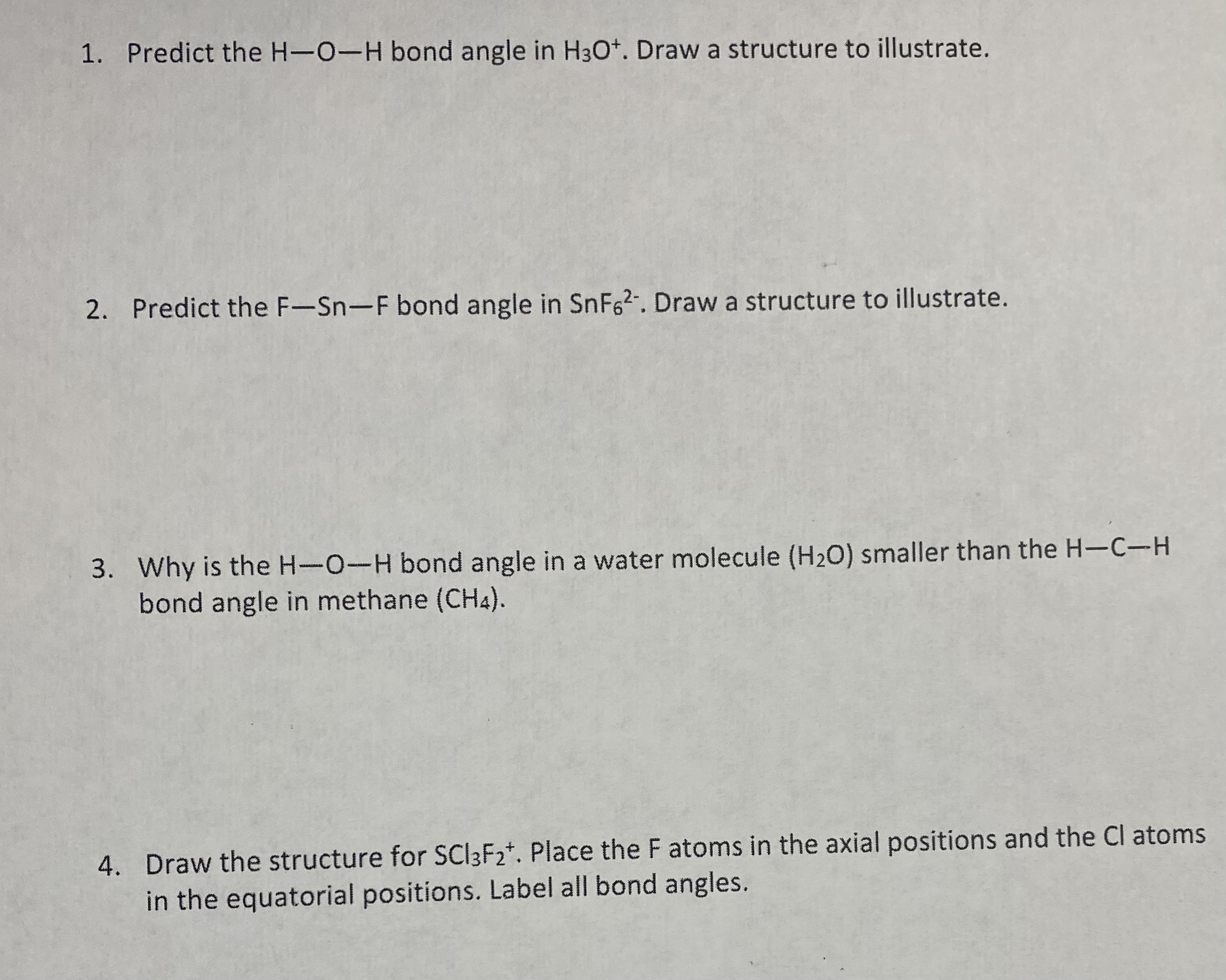 Solved 1. Predict the H−O−H bond angle in H3O+. Draw a | Chegg.com