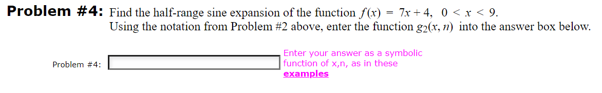 Solved Problem #4: Find the half-range sine expansion of the | Chegg.com