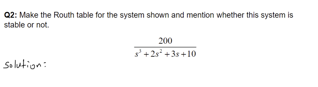 Solved Q2: Make the Routh table for the system shown and | Chegg.com