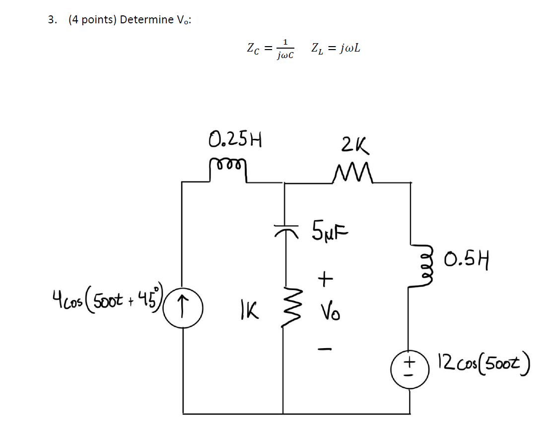 Solved 3. (4 points) Determine V.: 1 Zc = jwC Z_ = jwl 0.25H | Chegg.com