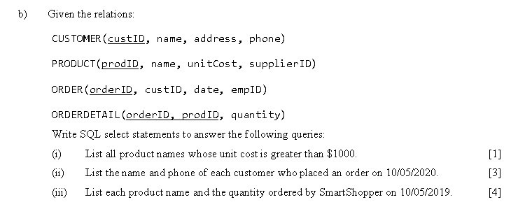 Solved b) Given the relations: CUSTOMER (custID, name, | Chegg.com
