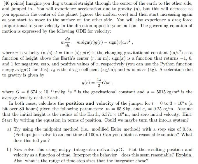 Solved [40 points] Imagine you dug a tunnel straight through | Chegg.com