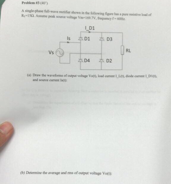 Solved Problem! #3 (40) A single-phase full-wave rectifier | Chegg.com