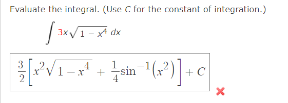 Solved Evaluate the integral. (Use C for the constant of | Chegg.com