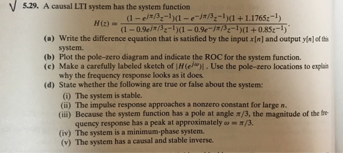 Solved V5.29. A causal LTI system has the system function | Chegg.com