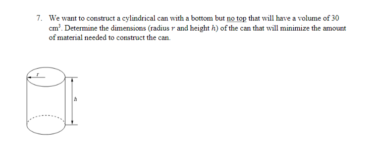 Solved 7. We want to construct a cylindrical can with a | Chegg.com