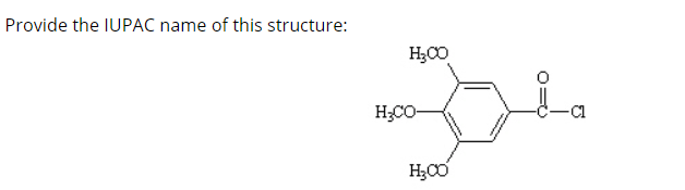Solved provide the IUPAC name of this structure: H3CO H3CO | Chegg.com