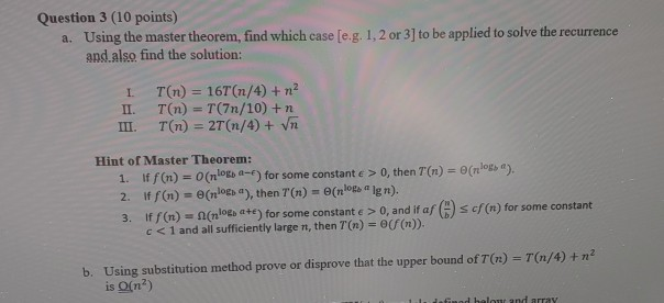 Solved Question 3 (10 points) a. Using the master theorem, | Chegg.com