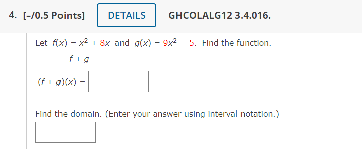Solved Let f(x)=x2+8x and g(x)=9x2−5. Find the function. f+g | Chegg.com