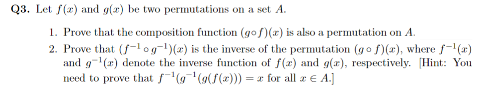 Solved Q3. ﻿Let f(x) ﻿and g(x) ﻿be two permutations on a set | Chegg.com