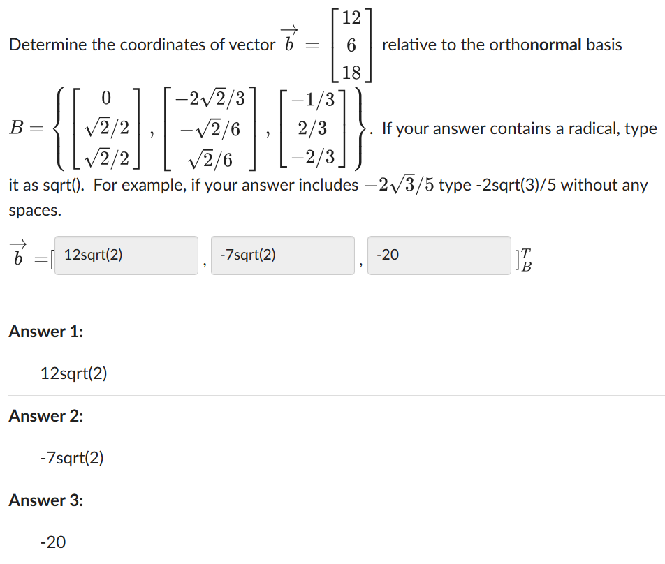 Solved Determine the coordinates of vector vec(b)=[12618] | Chegg.com