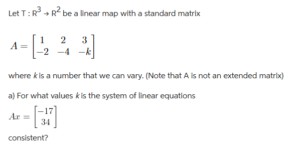 Solved Let T:R3→R2 be a linear map with a standard matrix | Chegg.com
