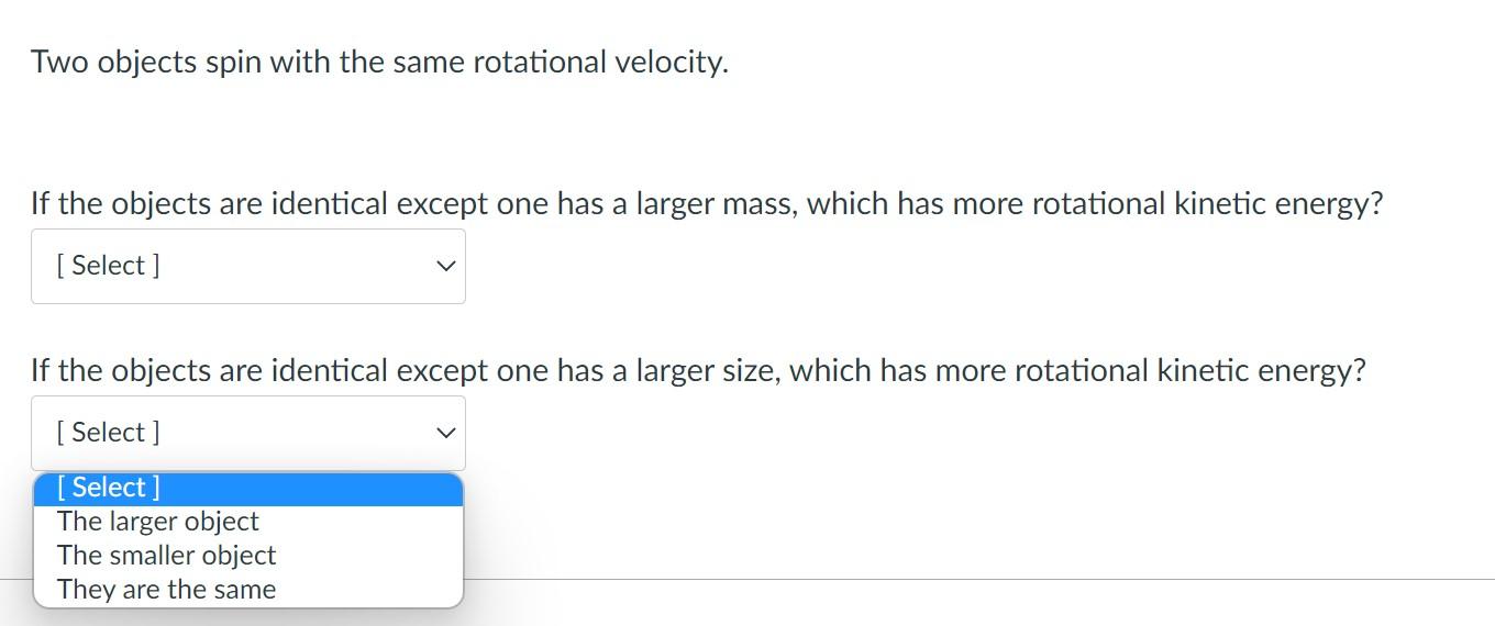Solved Two objects spin with the same rotational velocity. | Chegg.com
