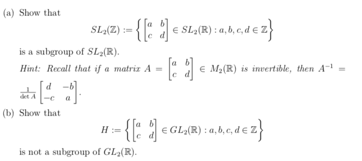 Solved (a) Show that {{: ] SL-(Z) :={" E SL2(R) : a, b, c, d | Chegg.com