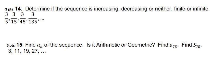 Solved 3 pts 14. Determine if the sequence is increasing, | Chegg.com