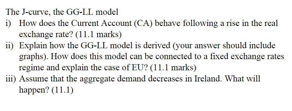 Solved The J-curve, the GG-LL model i) How does the Current | Chegg.com