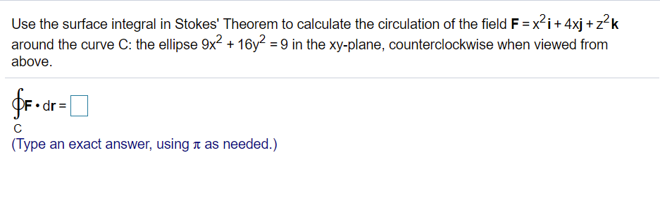 Solved Use the surface integral in Stokes' Theorem to | Chegg.com