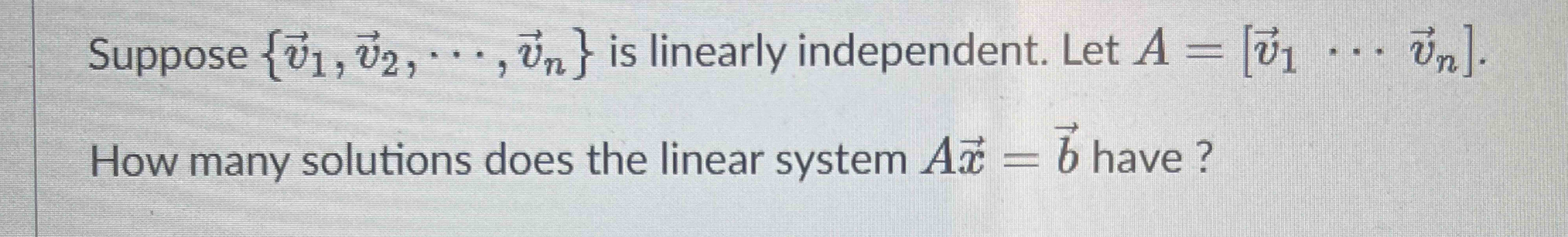 Solved Suppose {vec(v)1,vec(v)2,cdots,vec(v)n} ﻿is linearly | Chegg.com