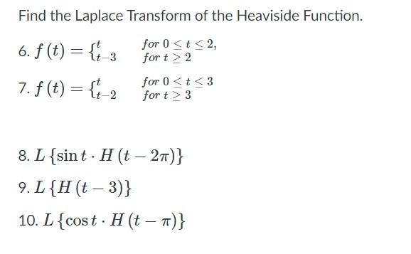 Solved Find the Laplace Transform of the Heaviside Function. | Chegg.com