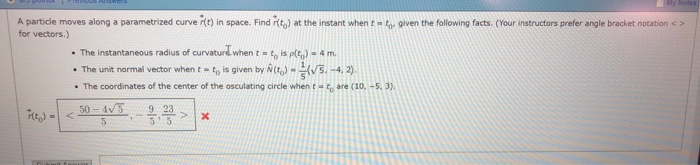Solved A particle moves along a parametrized curve re) in | Chegg.com