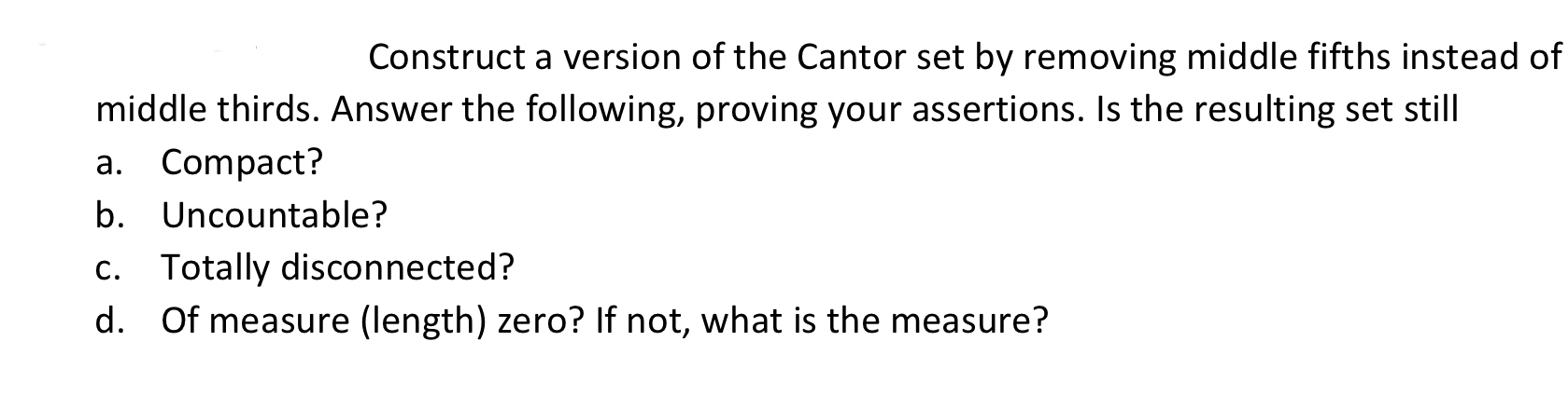 Solved Construct a version of the Cantor set by removing | Chegg.com