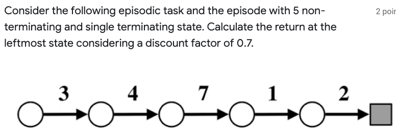 Solved 2 poir Consider the following episodic task and the | Chegg.com