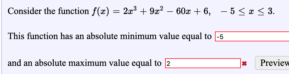 Solved Consider the function f(x) = 2x3 + 9x2 – 60x + 6, – 5 | Chegg.com