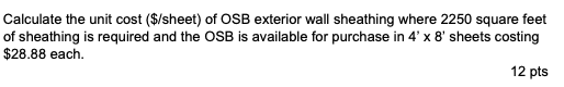 Solved Calculate the unit cost ($/sheet) of OSB exterior | Chegg.com