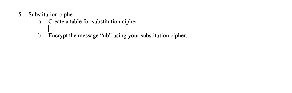 Solved 5. Substitution cipher Create a table for | Chegg.com