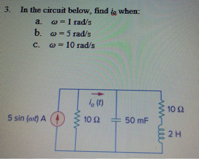 Solved In the circuit below, find omega = 1 rad/s omega = | Chegg.com