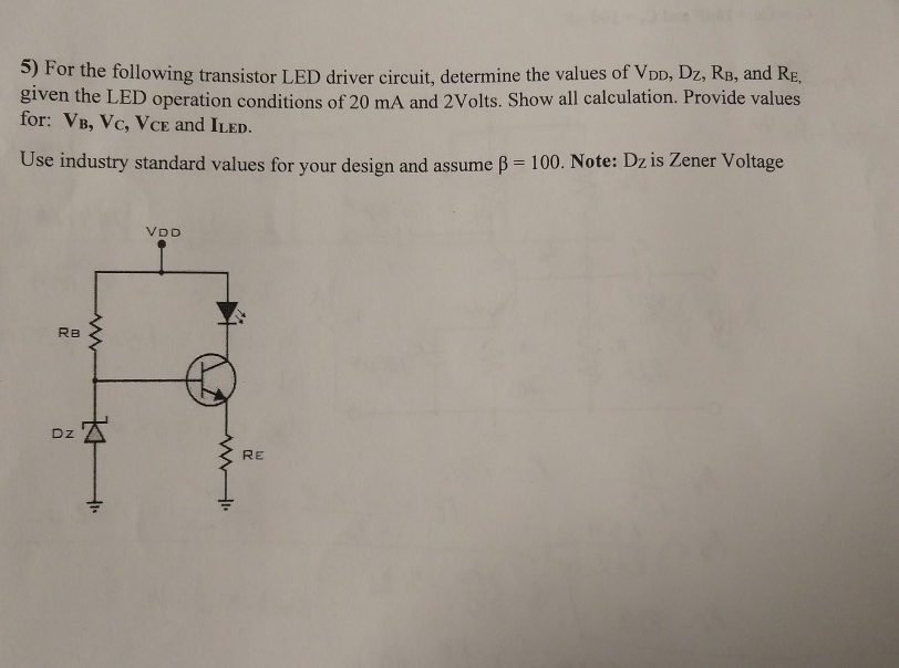 Solved or the following transistor LED driver circuit, | Chegg.com
