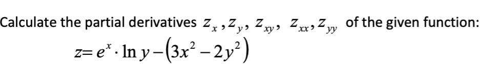 Solved Calculate the partial derivatives zx,zy,zxy,zxx,zyy | Chegg.com