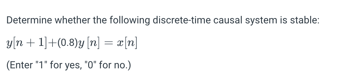 High Quality SOLUTION Determine whether the following discrete-time causal | Chegg.com